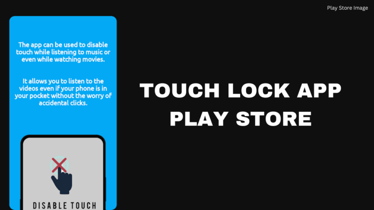 Disable Touch: Touch Deactivation App And Stay Hands-Free